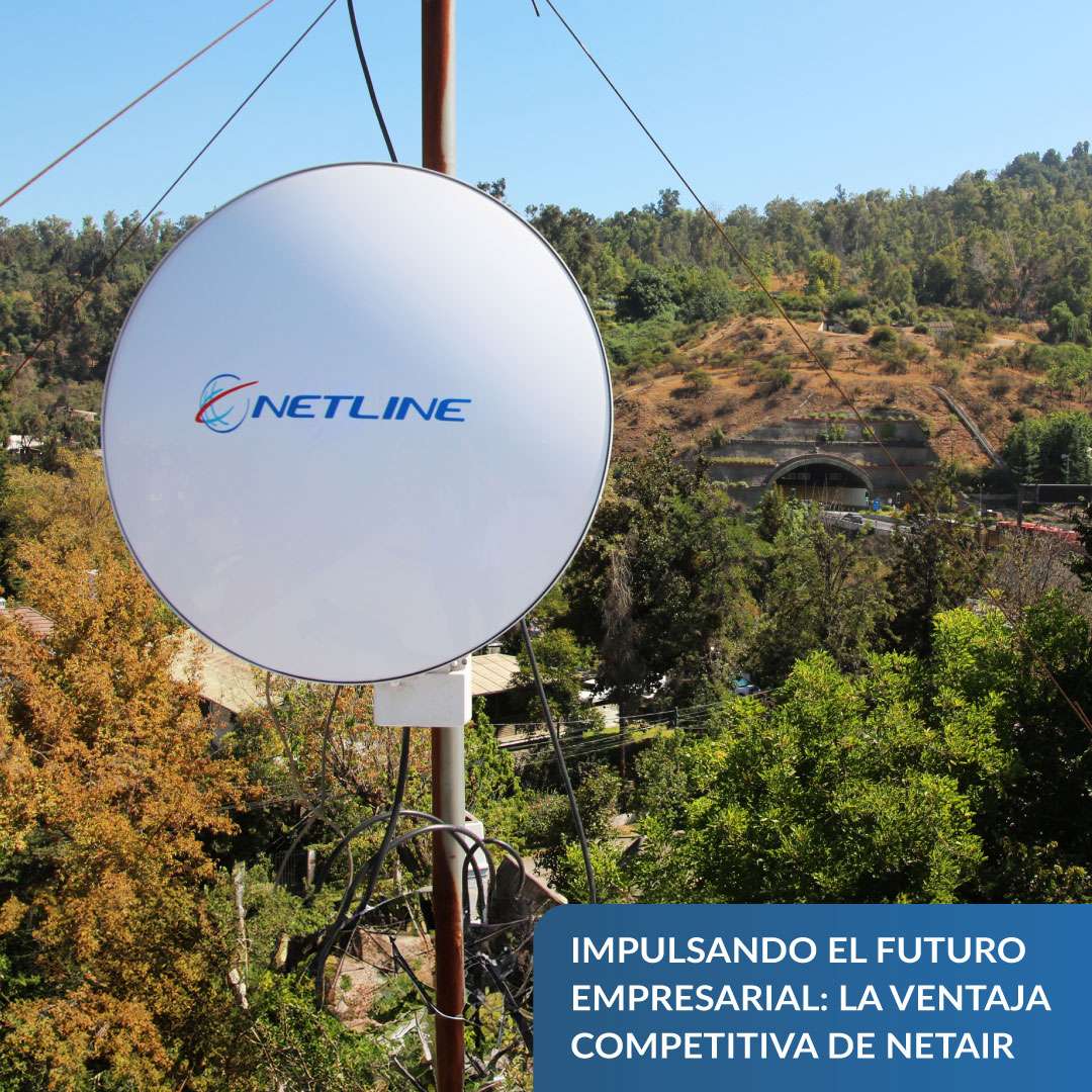 Impulsando el Futuro Empresarial: La Ventaja Competitiva de NetAir - Netline