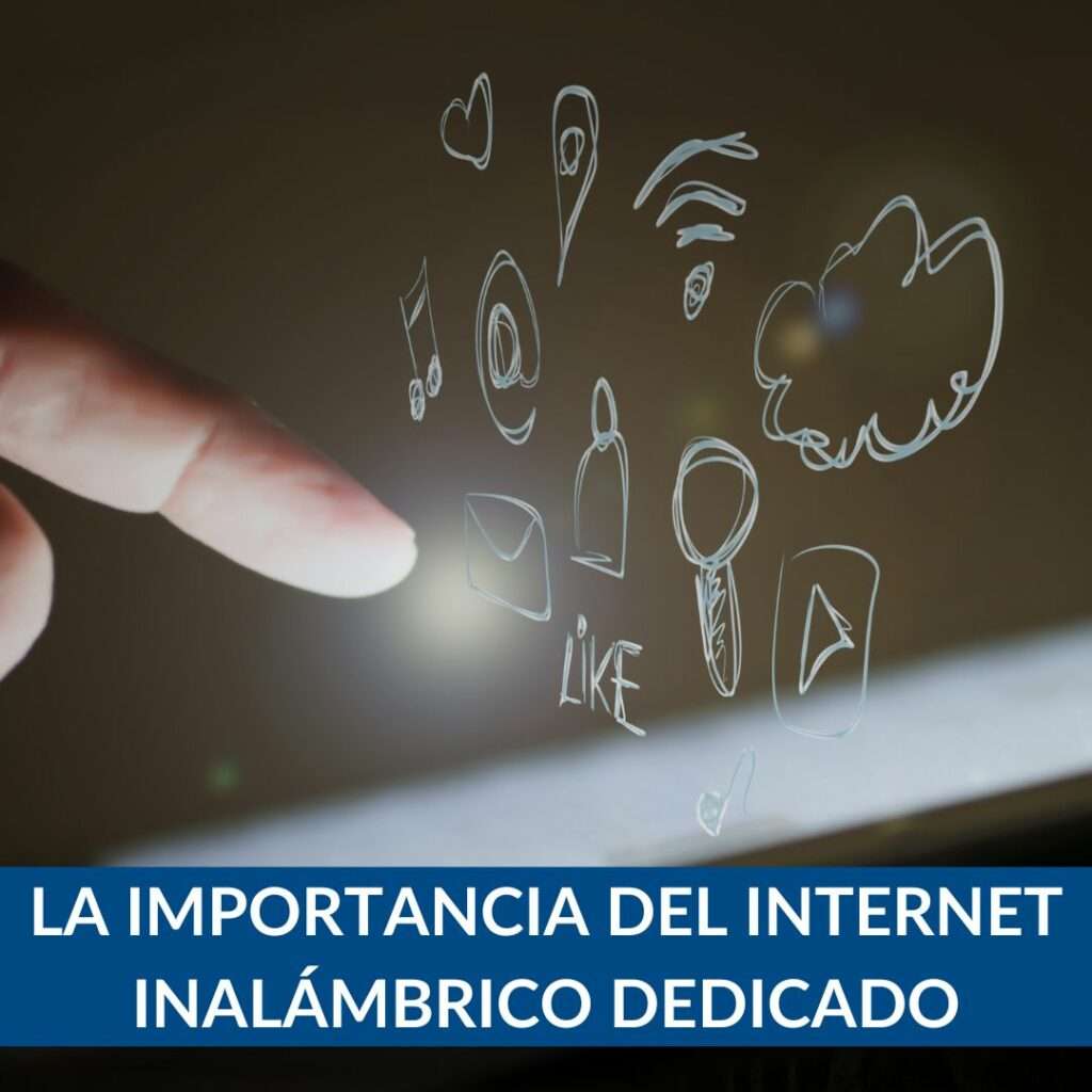 La Importancia del Internet Dedicado Inalámbrico para las Empresas de ...